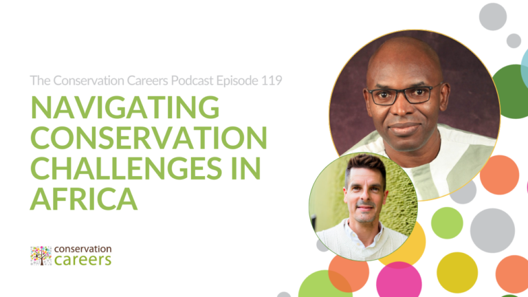 Podcast | Navigating conservation challenges in Africa | Ademola Ajagbe ...