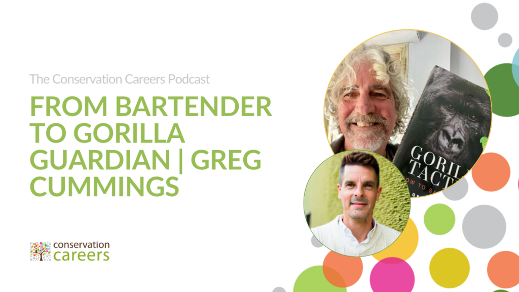 Podcast | From bartender to Gorilla guardian | Greg Cummings ...