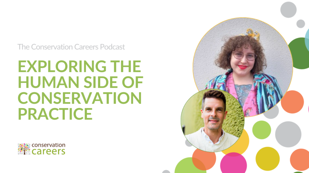 Podcast | Exploring the human side of conservation practice | Dr Laura ...